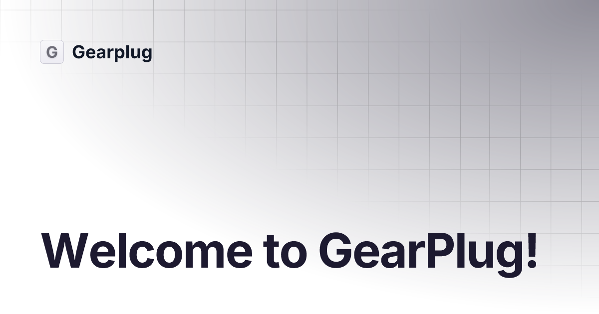 Welcome to GearPlug! | Gearplug